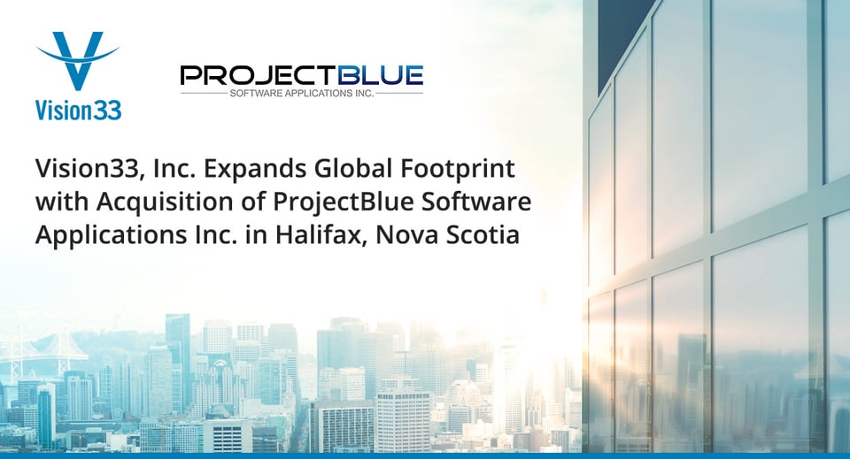 Vision33, Inc. Expands Global Footprint with Acquisition of ProjectBlue Software Applications ...